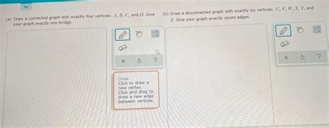Solved A Draw A Connected Graph With Exactly Four Chegg