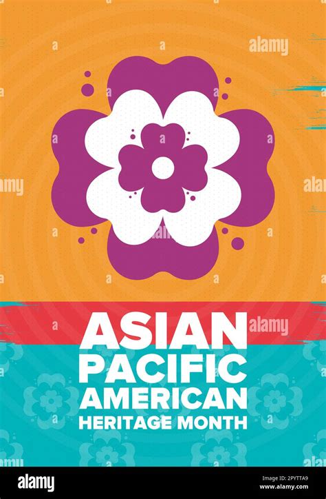 Asian Pacific American Heritage Month In May It Celebrates The History