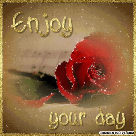 Please Enjoy The Rest Of Your Day 
