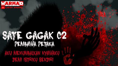 SATE GAGAK MEMBUNUHKU CERITA WARMAD HOROR MISTERY YouTube