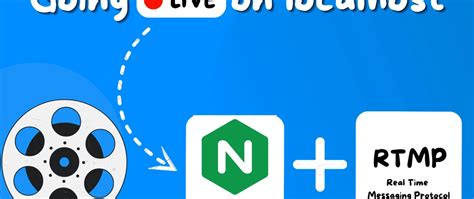 Going Live On Localhost With Nginx And Rtmp Module Dev Community