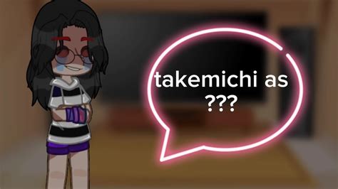 Tokyo Revengera React To Takemichi As Gc Tr Youtube