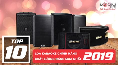 Top loa karaoke chính hãng chất lượng đáng mua nhất