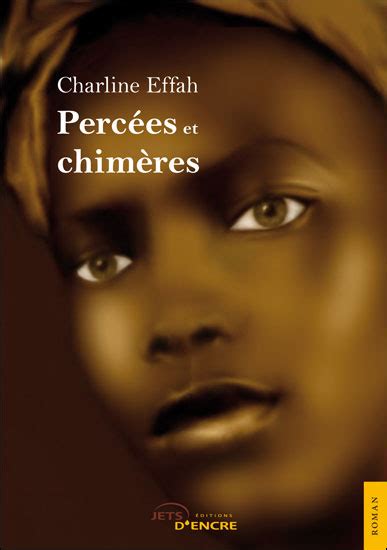 Percées Et Chimères De Charline Effah Un Roman Dune Allure Polie
