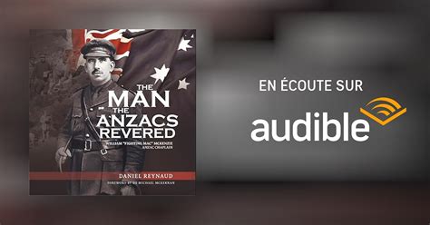 The Man The Anzacs Revered Livre Audio Daniel Reynaud Audiblefr