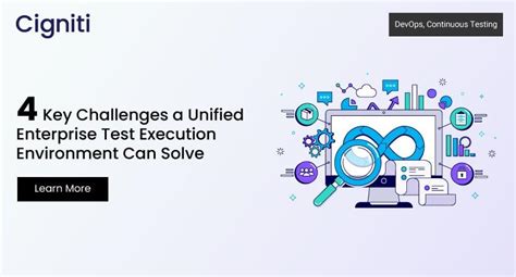 Cigniti Technologies On Linkedin 4 Key Challenges A Unified Enterprise Test Execution