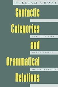 9780226120904 Syntactic Categories And Grammatical Relations The Cognitive Organization Of