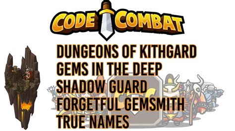 Code Combat Kithgard Dungeons Dungeons Of Kithgard Gems In The Deep Shadow Guard Forgetful