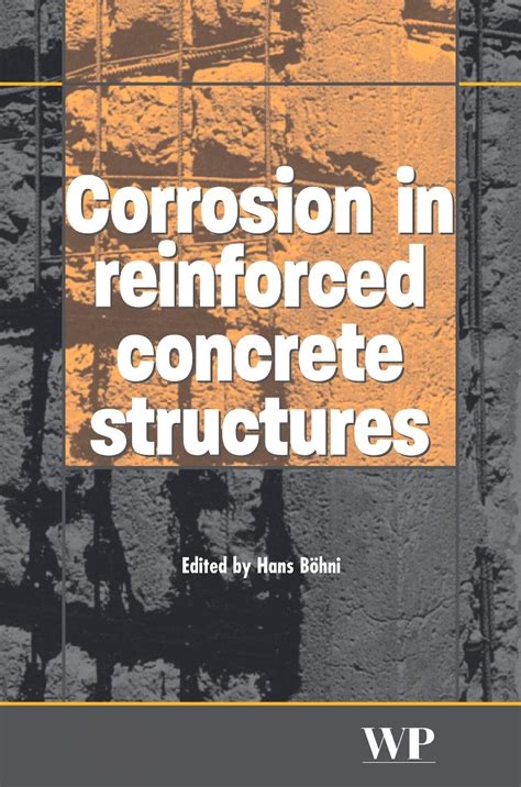Corrosion In Reinforced Concrete Structures Woodhead Publishing Series