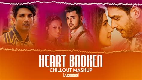 Heart Broken Chillout Mashup 2024 Azeeb Banjaara Bhula Dunga