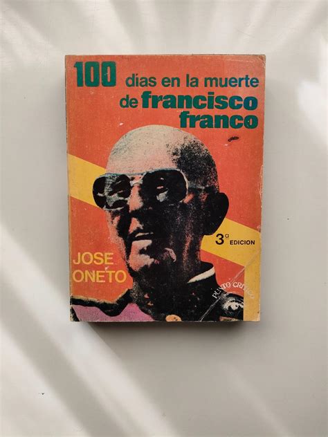 100 Días De La Muerte De Francisco Franco Amica Librería Solidaria