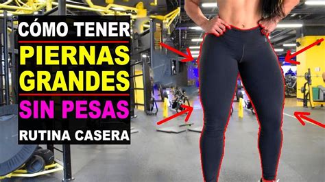 Cómo Engordar Piernas Y Glúteos En Una Semana Sin Ejercicios Squad