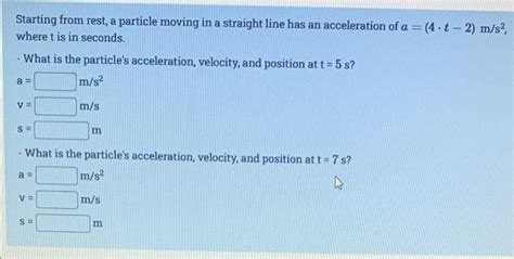 Solved Starting From Rest A Particle Moving In A Straight Chegg