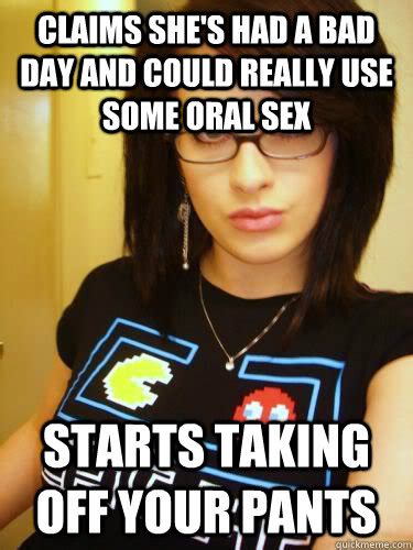 Claims Shes Had A Bad Day And Could Really Use Some Oral Sex Starts