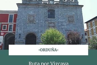 Ruta por Vizcaya Qué ver en Orduña Paperblog