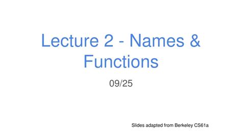 Ppt Lecture 2 Names And Functions Powerpoint Presentation Free