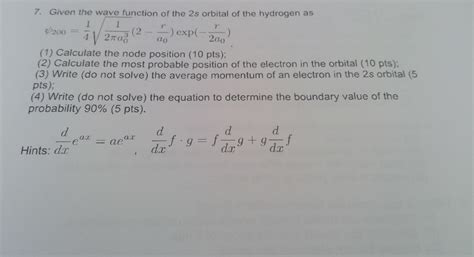 Solved 7 Given The Wave Function Of The 2s Orbital Of The