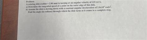 solved problem a rotating disk radius 2 00 mm is