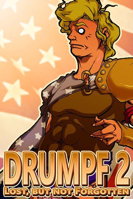 Drumpf 2 Lost But Not Forgotten Pcgamingwiki Pcgw Bugs Fixes Crashes Mods Guides And