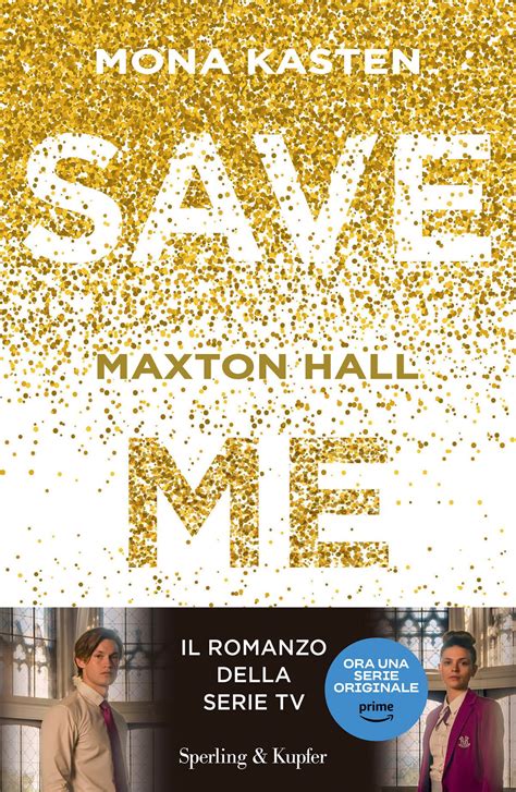 Save Me Maxton Hall Ebook Di Mona Kasten Epub Rakuten Kobo Italia