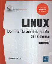Linux Dominar La Administraci N Del Sistema Edici N Chazallet