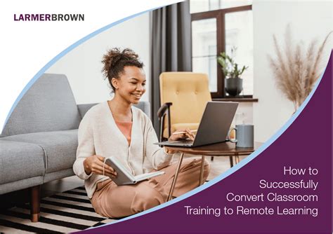 Larmer Brown Successfully Convert Classroom Training To Remote Learning