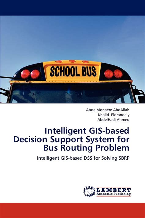 Intelligent Gis Based Decision Support System For Bus Routing Problem Intelligent Gis Based Dss