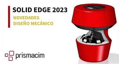 Solid Edge 2023 Novedades Prismacim