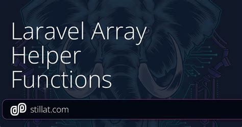 Laravel Array Helper Functions Stillat