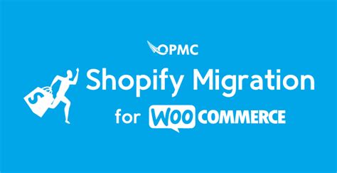 Shopify Migration For WooCommerce WooCommerce