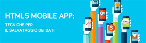 Html5 Mobile App Tecniche Per Il Salvataggio Dei Dati Your