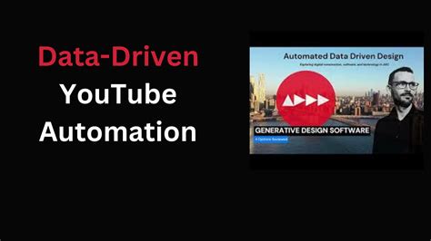 Unlocking The Secrets A Guide To Data Driven Youtube Automation For