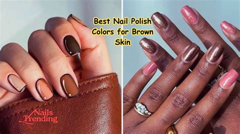 Best Nail Polish Colors For Brown Skin My Personal