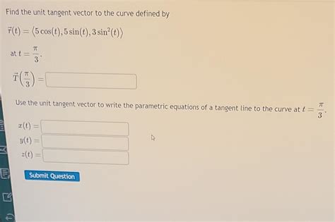Solved Find The Unit Tangent Vector To The Curve Defined By Chegg Com