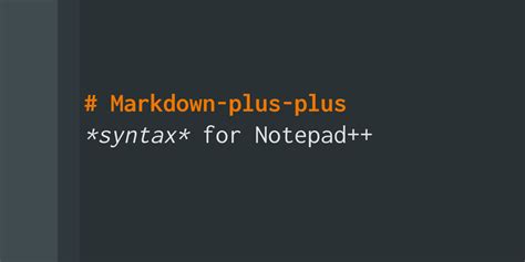 Github Edditoriamarkdown Plus Plus Markdown Syntax Highlighting For Notepad By Customized