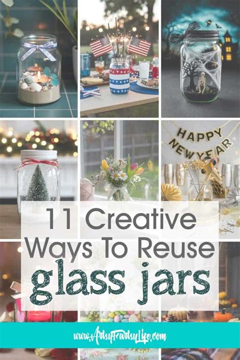 11 Creative Ways To Reuse Glass Jars For Year Round Holiday And