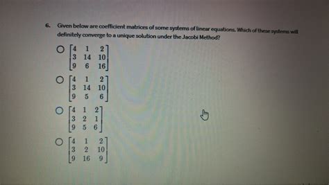 6 given below are coefficient matrices of some systems of linear equatio