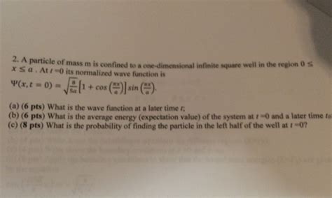 Solved A Particle Of Mass M It Confined To A One Dimensional Chegg