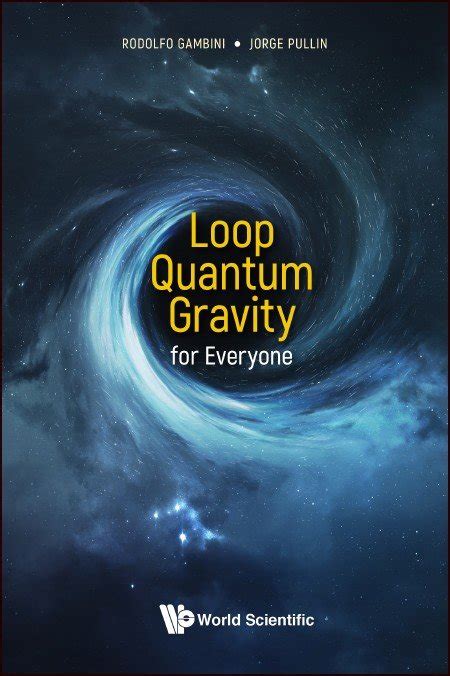 Loop Quantum Gravity For Everyone By Rodolfo Gambini Goodreads