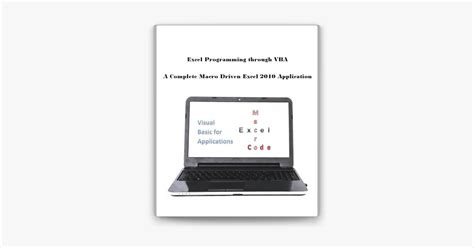 ‎excel Programming Through Vba A Complete Macro Driven Excel 2010