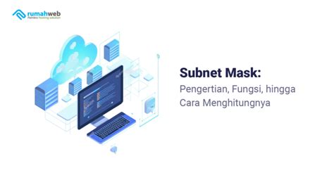 Subnet Mask Pengertian Fungsi Hingga Cara Menghitungnya