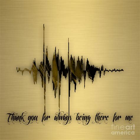 Thank You For Always Being There For Me Sound Wave Mixed Media By