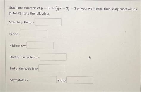 Solved Graph One Full Cycle Of Y 3sec 21x2 3 On Your Work Chegg Com