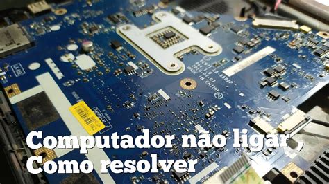 Computador N O Liga Como Resolver Youtube