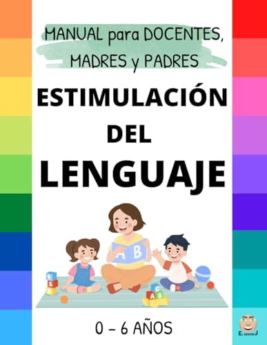 Estimulaci N Del Lenguaje Manual Docentes Madres Y Padres A