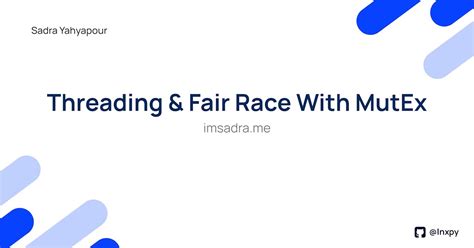 threading and fair race w mutex
