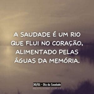 70 Frases de Dia da Saudade para Reviver Boas Lembranças Me Apaixonei