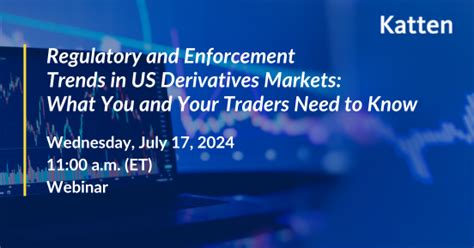 Regulatory And Enforcement Trends In Us Derivatives Markets What You