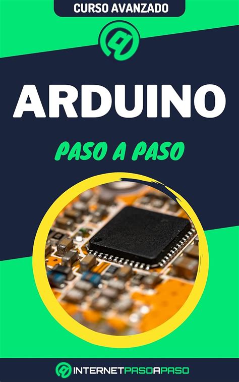 Aprende Arduino Paso a Paso: Curso Avanzado - Proyectos con Placas Arduino - Guía de 0 a 100 ...