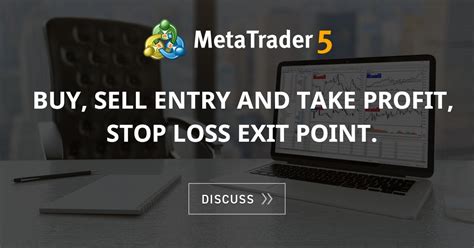 Buy Sell Entry And Take Profit Stop Loss Exit Point Forex Trading Mql4 And Metatrader 4